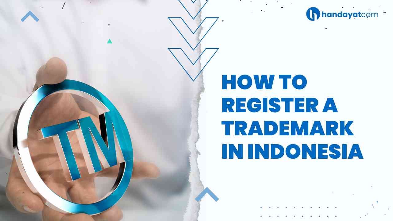 How to register a trademark in Indonesia: What Your Agent may not tell you
