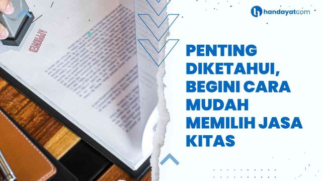 Penting Diketahui, Begini Cara Mudah Memilih Jasa KITAS